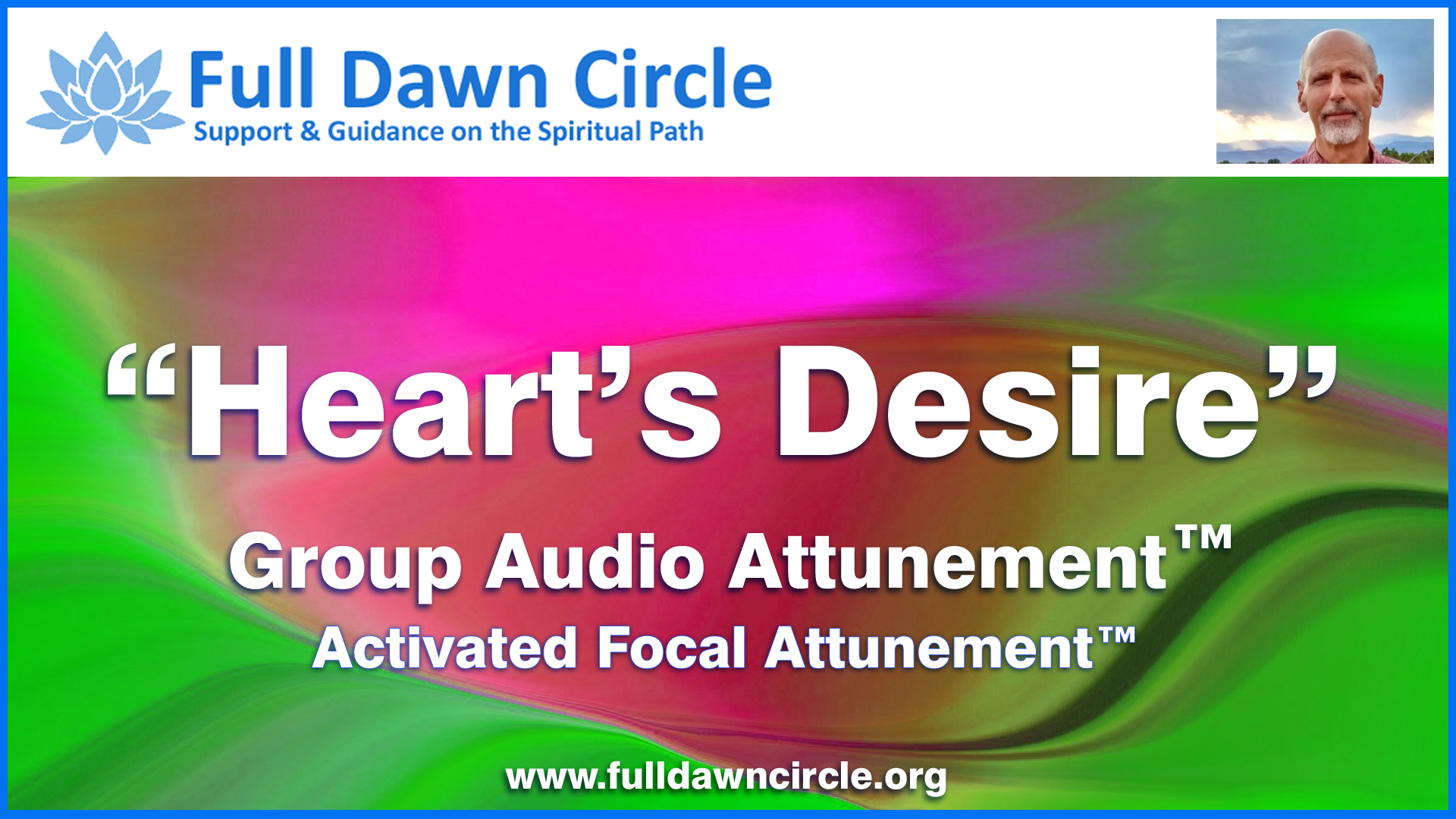 Heart’s Desire Activated Focal Attunement™ – Full Dawn Circle